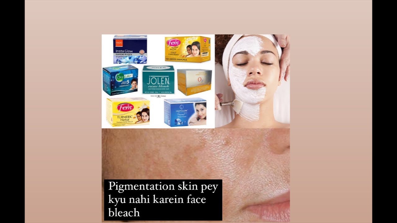 Pigmentation skin pey kyu nahi karein face bleach || pigmentation skin ...