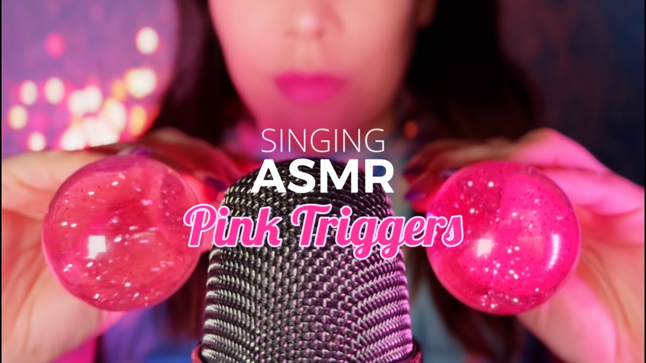 SINGING ASMR: A Soothing Pink Triggers Experience - YouTube