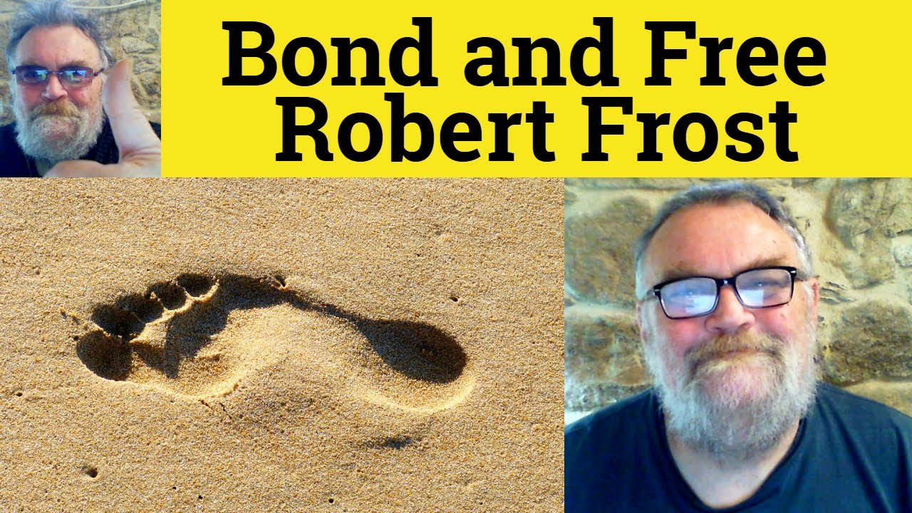 😎 Bond and Free by Robert Frost Analysis - Bond and Free by Robert ...
