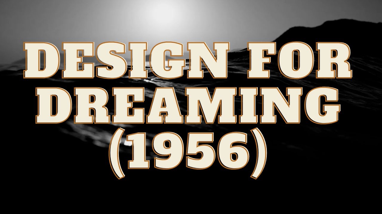 Design for dreaming (1956) - YouTube