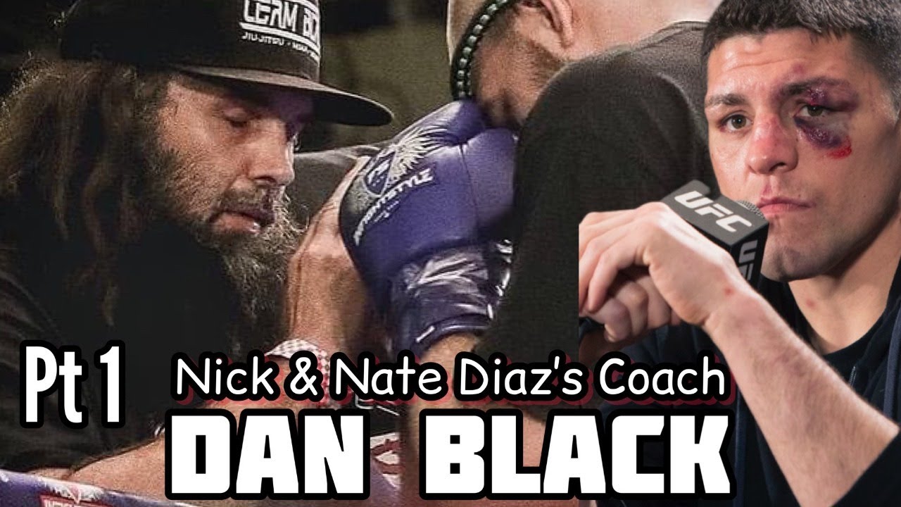 Pt 1 Dan Black Team Black EXCLUSIVE Nick & Nate Diaz Coach #mma #ufc # ...