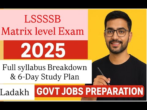 LSSSSB Matric Level Exam 2025 | Full Syllabus Breakdown & 6-Day Study Plan | Ladakh Govt Jobs ...