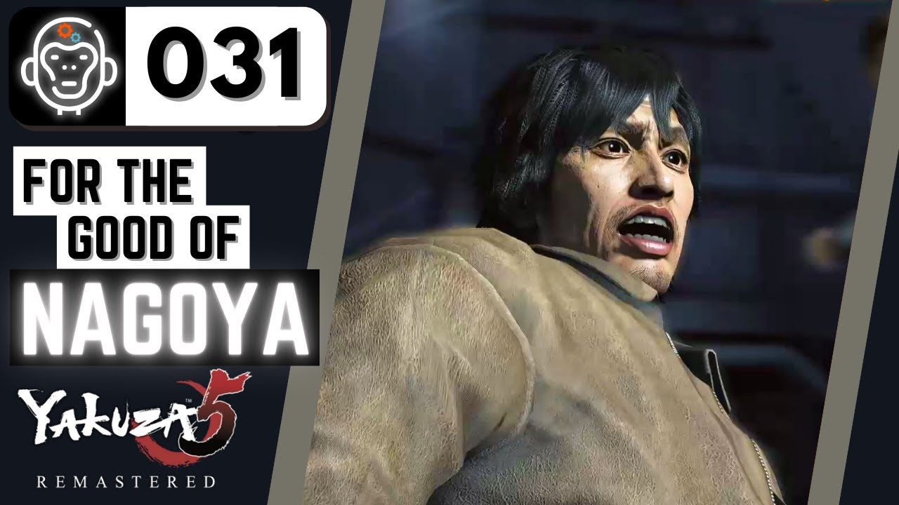 FOR THE GOOD OF NAGOYA | Yakuza 5 Remastered #31 — Part 4 Chapter 2 ...
