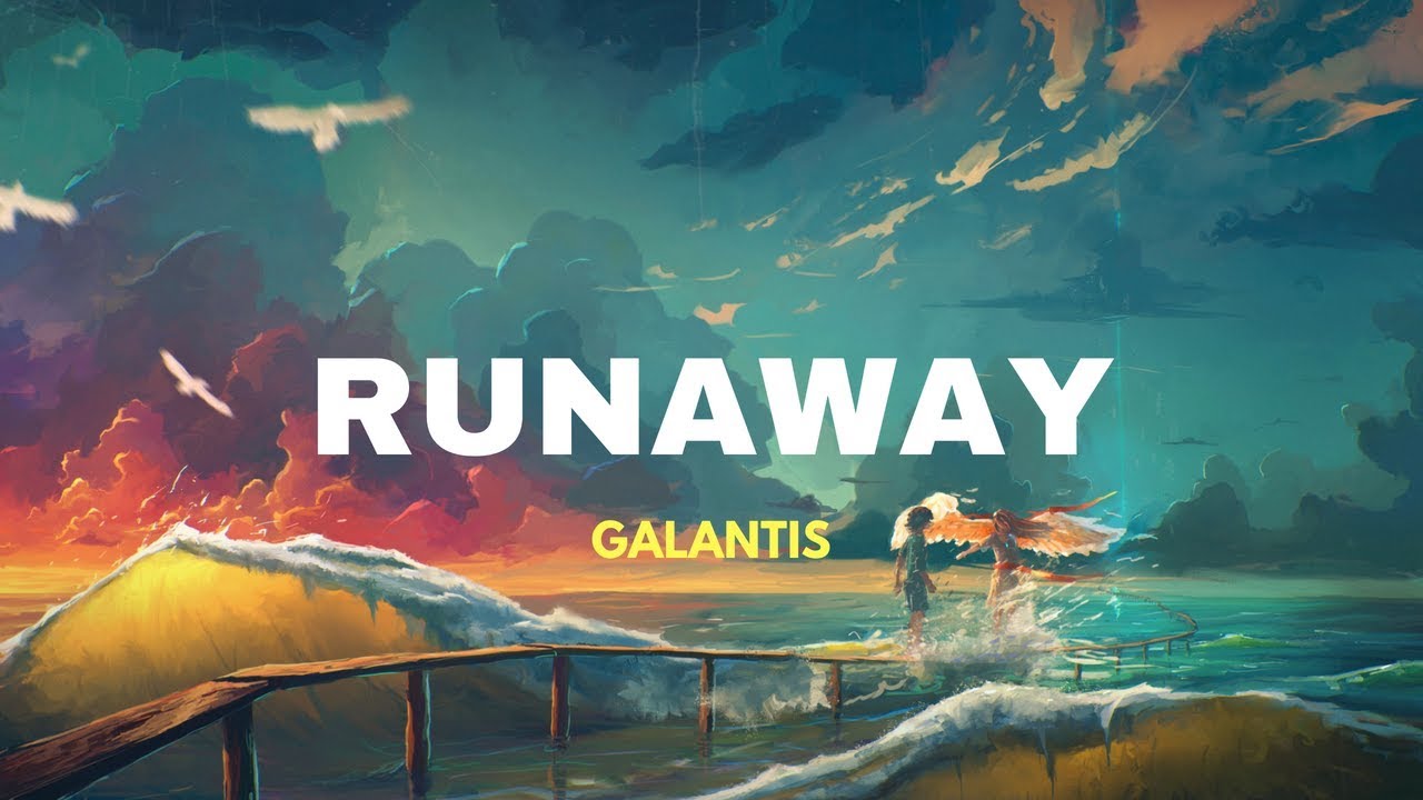Galantis - Runaway [ Lyrics ] Chords - Chordify