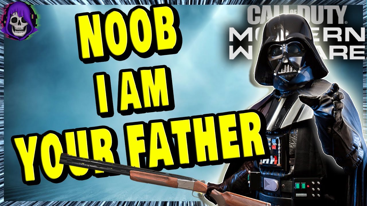 ANGRY NOOB LEARNS THAT I AM HIS FATHER on MODERN WARFARE - YouTube