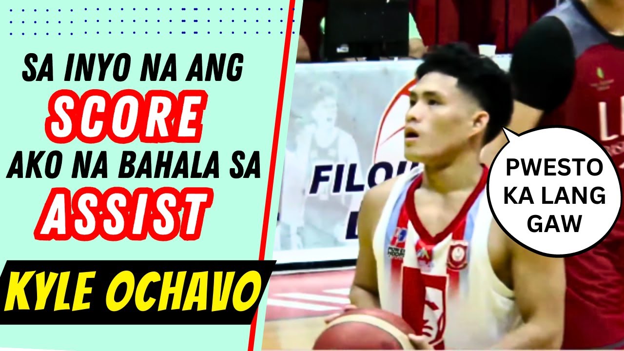 SA INYO NA ANG SCORE, SI KYLE OCHAVO BAHALA SA ASSISTS! - YouTube