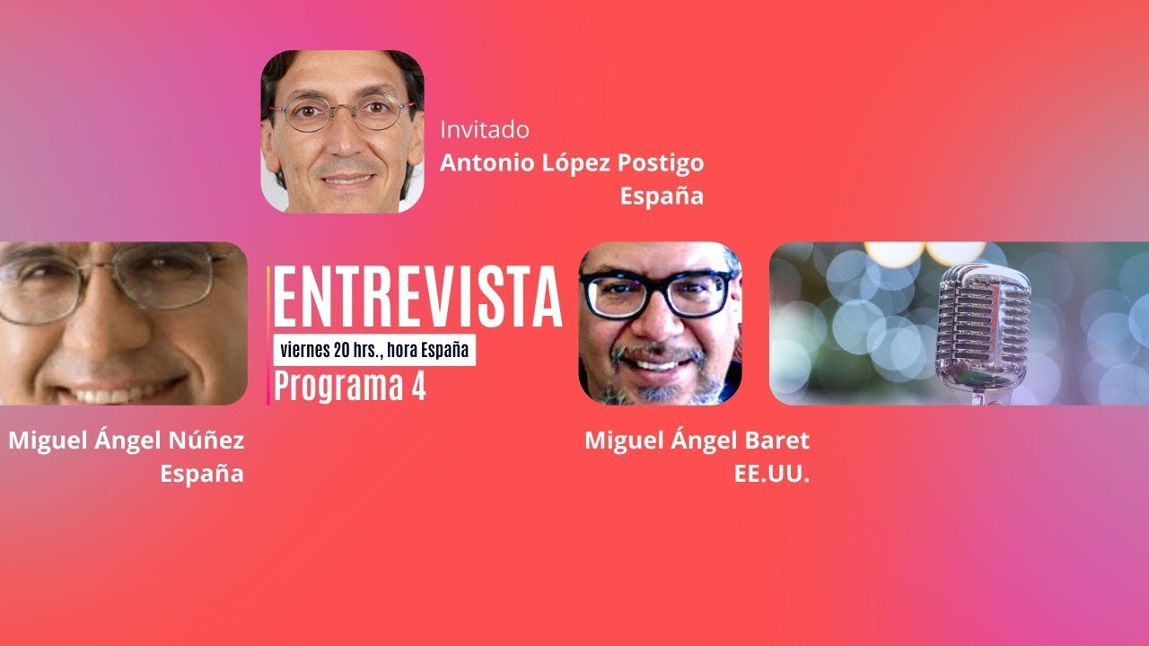 LA ENTREVISTA, invitado Antonio López Postigo, España | E4 - YouTube