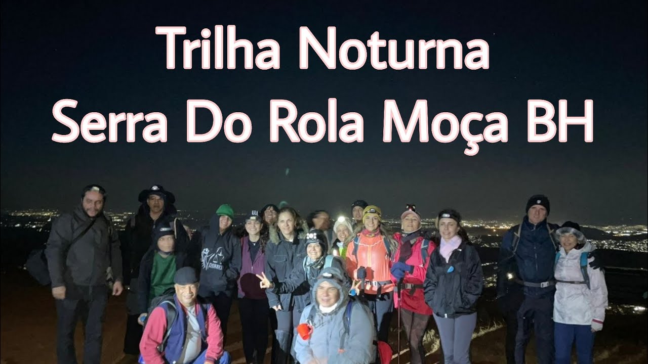 Sera Do Rola - Aventura Noturna em Meio à Natureza, Lua Cheia 🌖 - YouTube