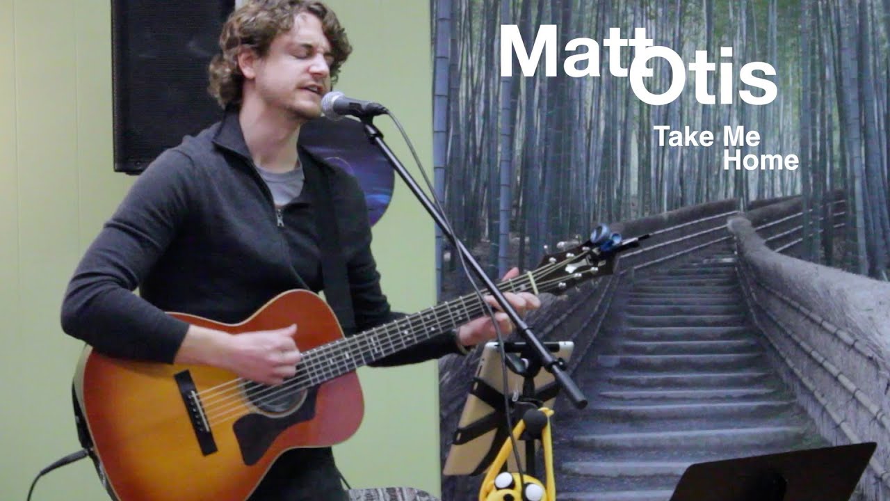 Matt Otis - Take Me Home (Live) - YouTube