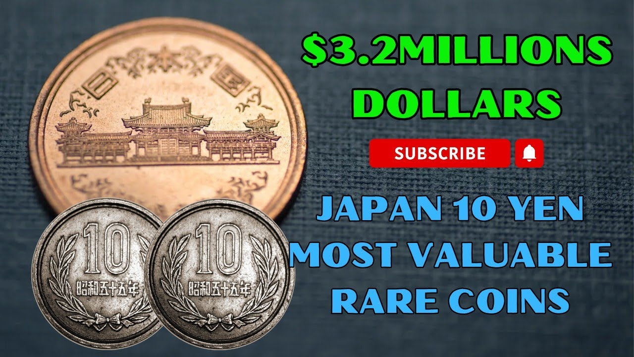 Top 3 Ultra Japan 10 Yen Coins Worth a lot of money; Rare Coins worth ...