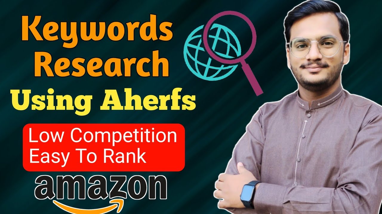 How To Research Low Competition Keywords Using Aherfs || SEO Keywords ...
