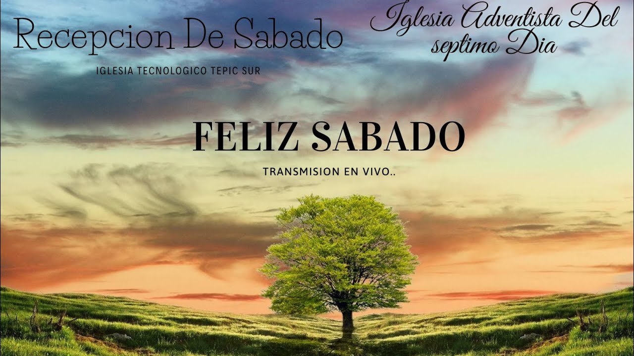 Recepcion De Sabado Iglesia Adventista Del Septimo Dia Tepic Sur - YouTube