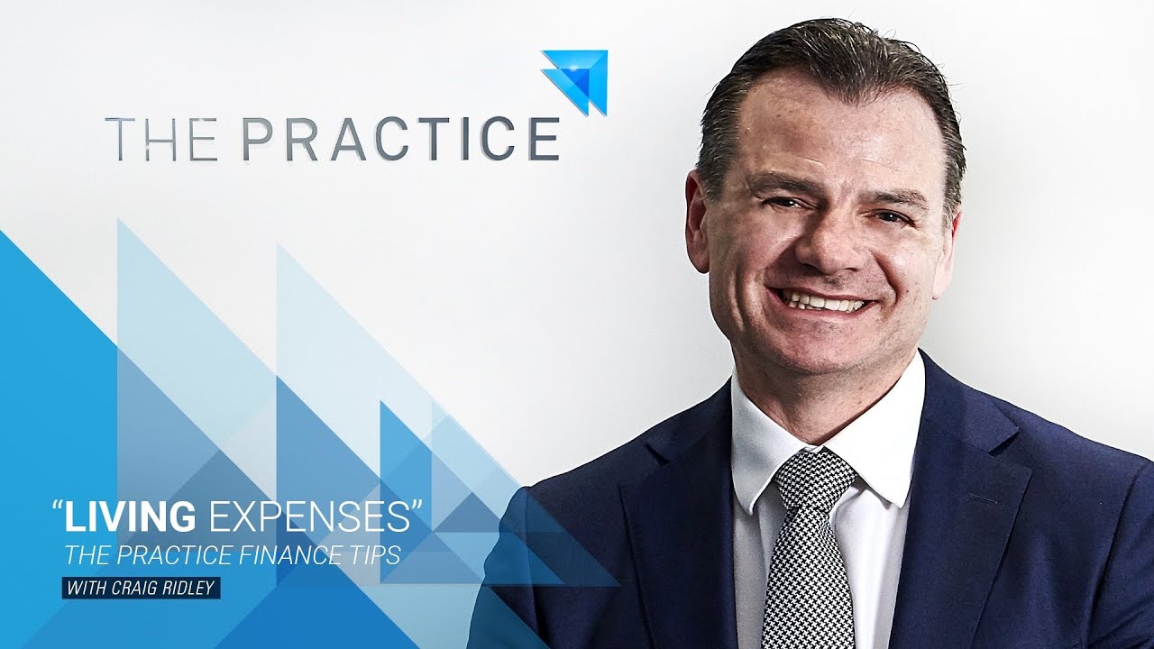 Living Expenses - The Practice Finance Tip with Craig Ridley - YouTube