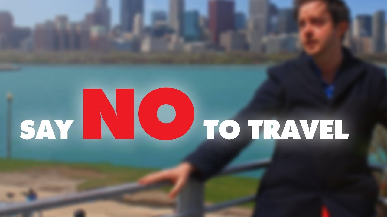 5 Reasons You Absolutely Should Not Travel - YouTube