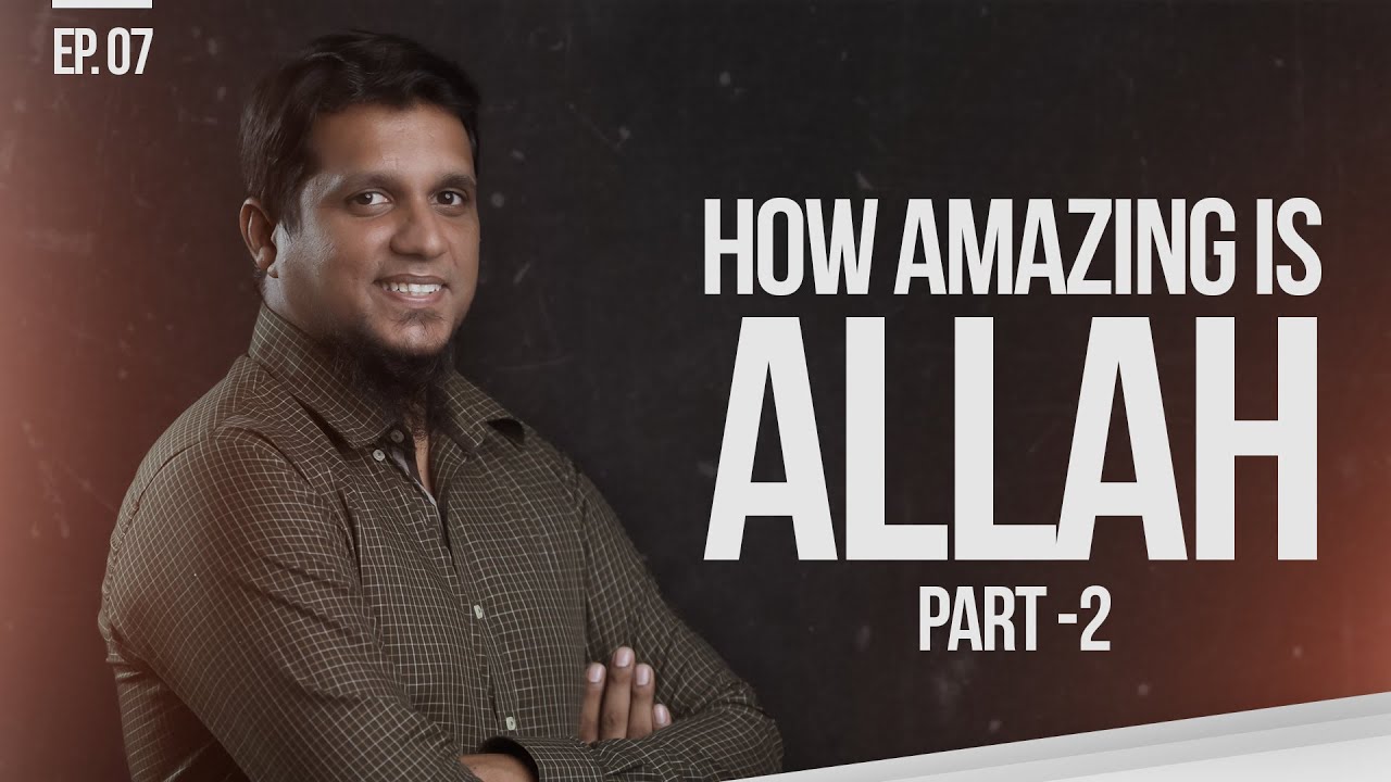 How Amazing is Allah Part 2 || Things That Matter-Reloaded || Ep 07 ...