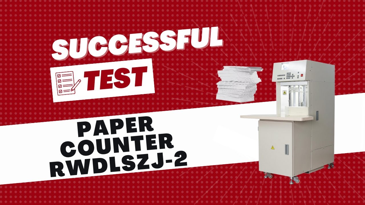 Another Successful Test - Paper Counter RWDLSZJ-2 | Contadora RWDLSZJ-2 ...