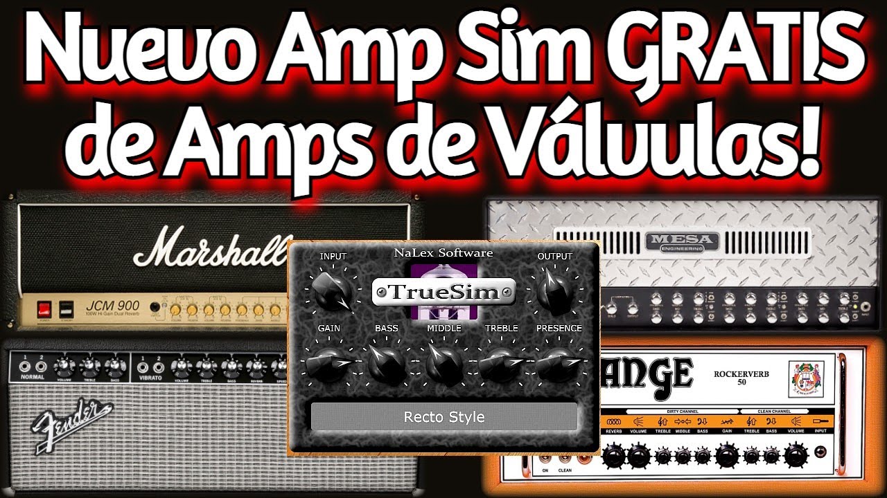 7 Amplificadores Valvulares en 1 - Nuevo Amp Virtual GRATIS de Nalex - TrueSim PLUGIN VST ...