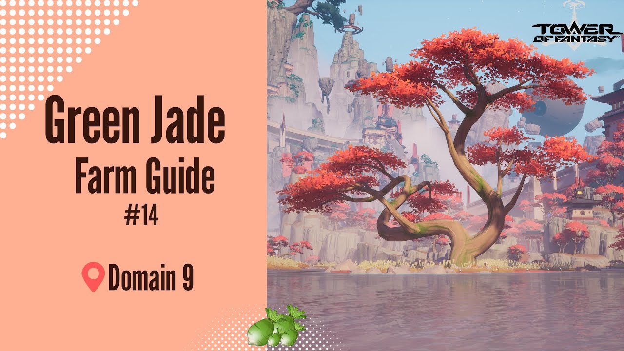 Green Jade - Farming Guide #14 | Tower of Fantasy - YouTube