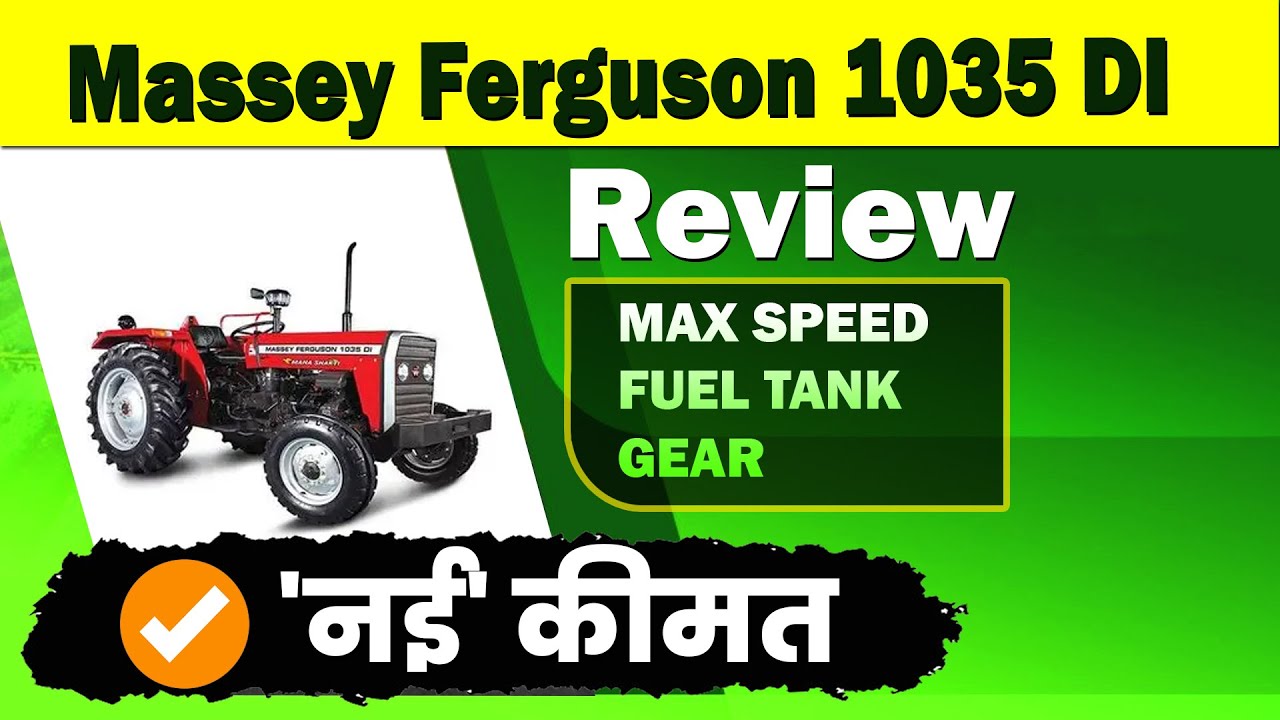 Massey Ferguson 1035 DI New Model Review | Massey Ferguson 1035 DI ...