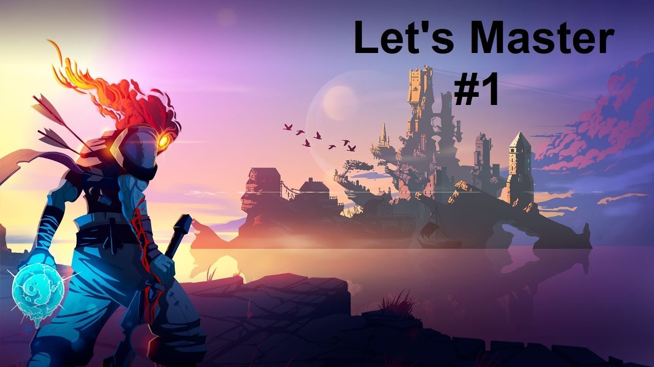 Let's Master: Dead Cells - YouTube