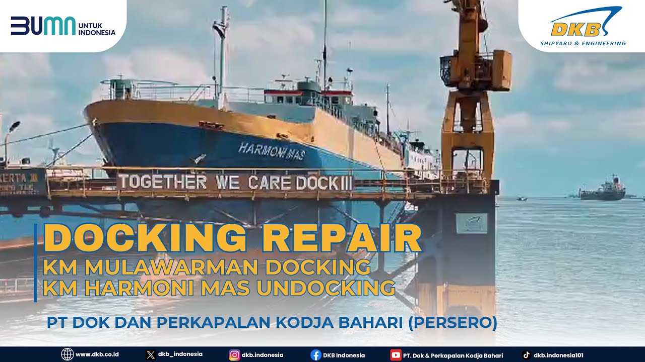 Proses undocking KM HARMONI MAS dan docking KM MULAWARMAN - YouTube