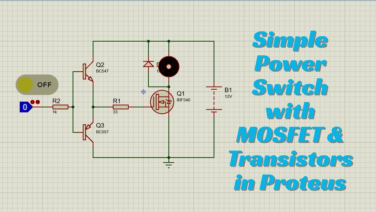 How to Build a Simple Power Switch Using MOSFET & Transistors in ...