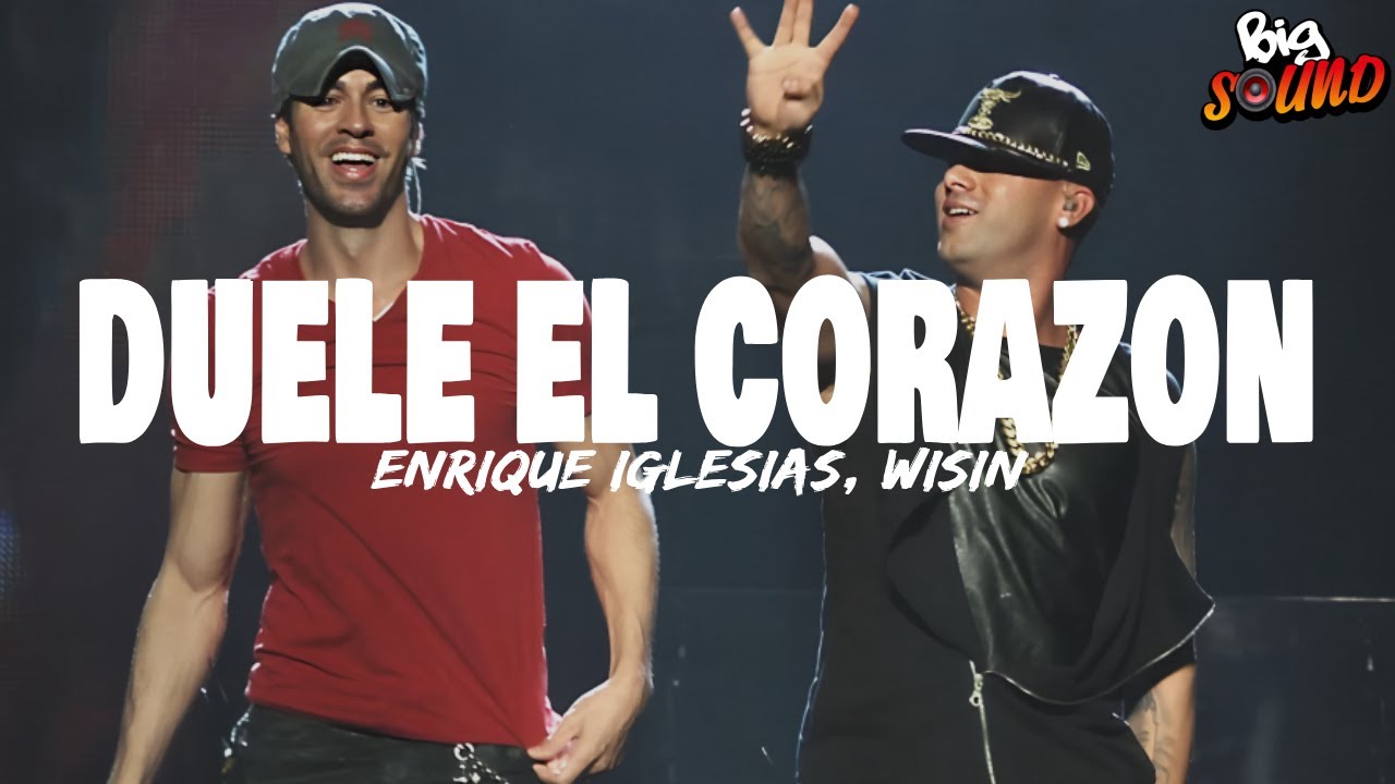 Enrique Iglesias, Wisin - DUELE EL CORAZON (Letra) - YouTube