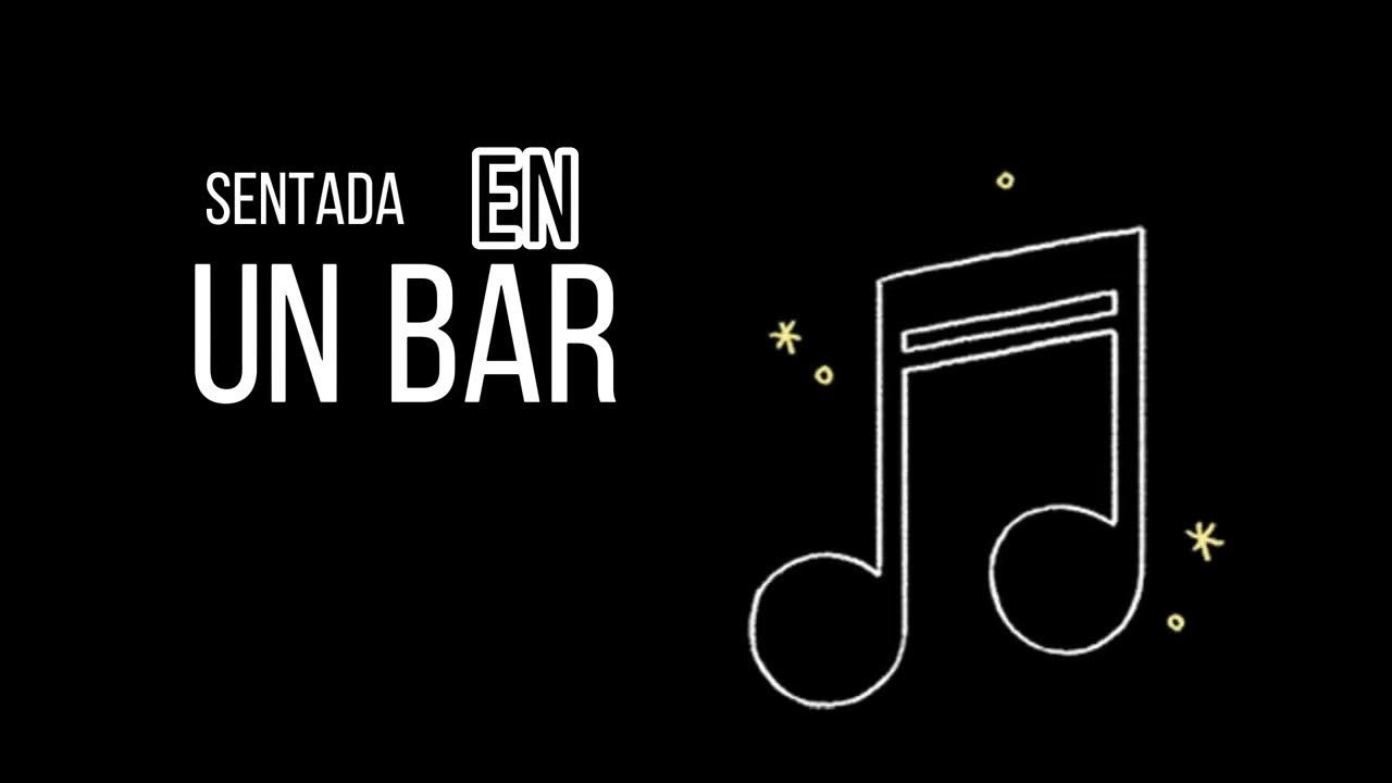 Mix Dejar de amarte - Sentada en un bar (Letra) - YouTube