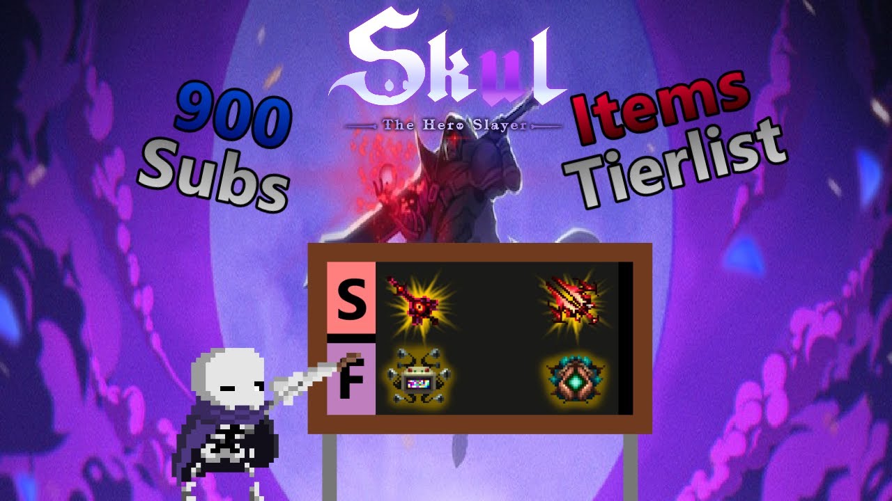 1 6 SKUL THE HERO SLAYER ITEM TIER LIST THANKS FOR 900 SUBSCRIBERS 1-6-skul-the-hero-slayer-item-tier-list-thanks-for-900-subscribers