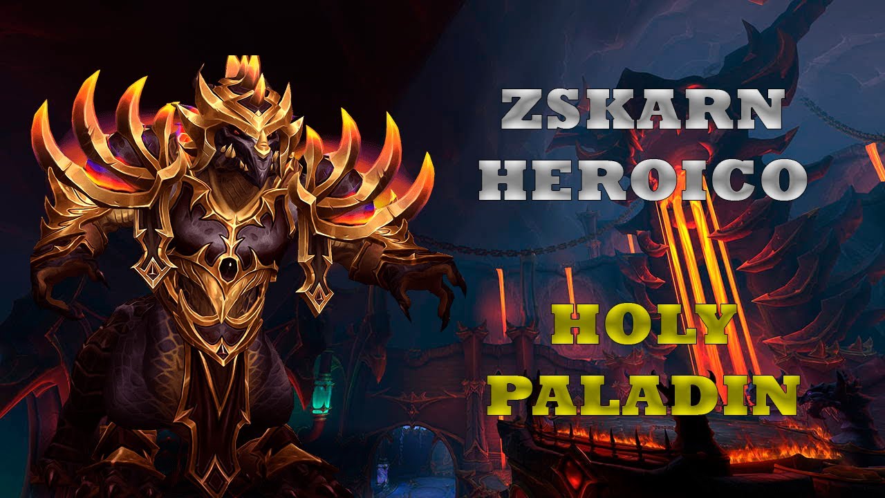 ZSKARN HEROICO - ABERRUS - HOLY PALADIN POV - YouTube