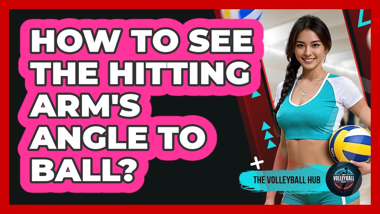 How To See The Hitting Arm's Angle To Ball? - YouTube