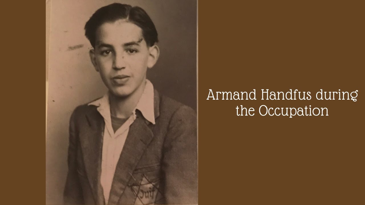 PART I: Armand Handfus Holocaust Survivor: How a Jewish Family Evaded ...