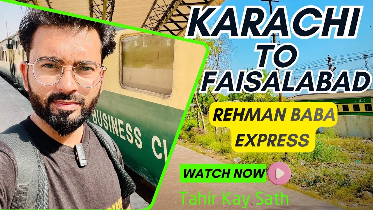 REAL Train Journey Karachi to Faisalabad | Rehman Baba Express Business ...