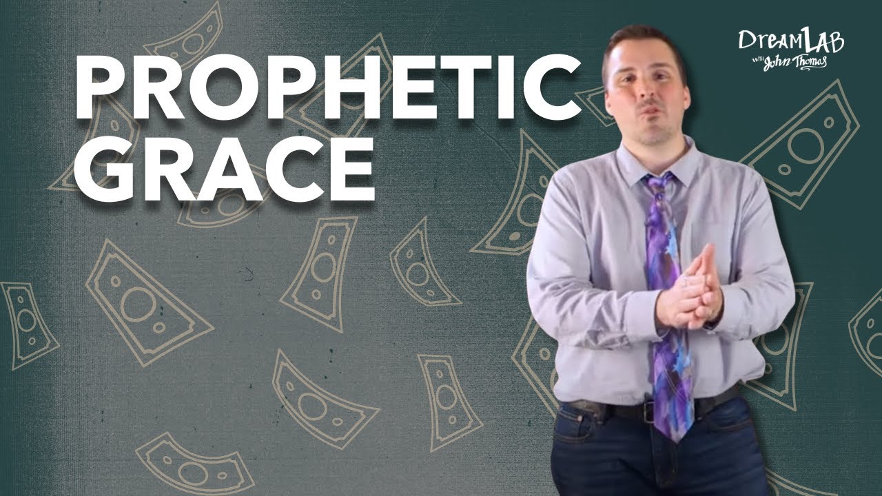Prophetic Grace | Dream Lab - YouTube