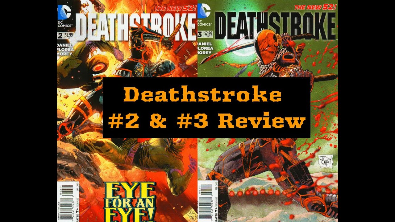 Deathstroke #2 & #3 Review - YouTube