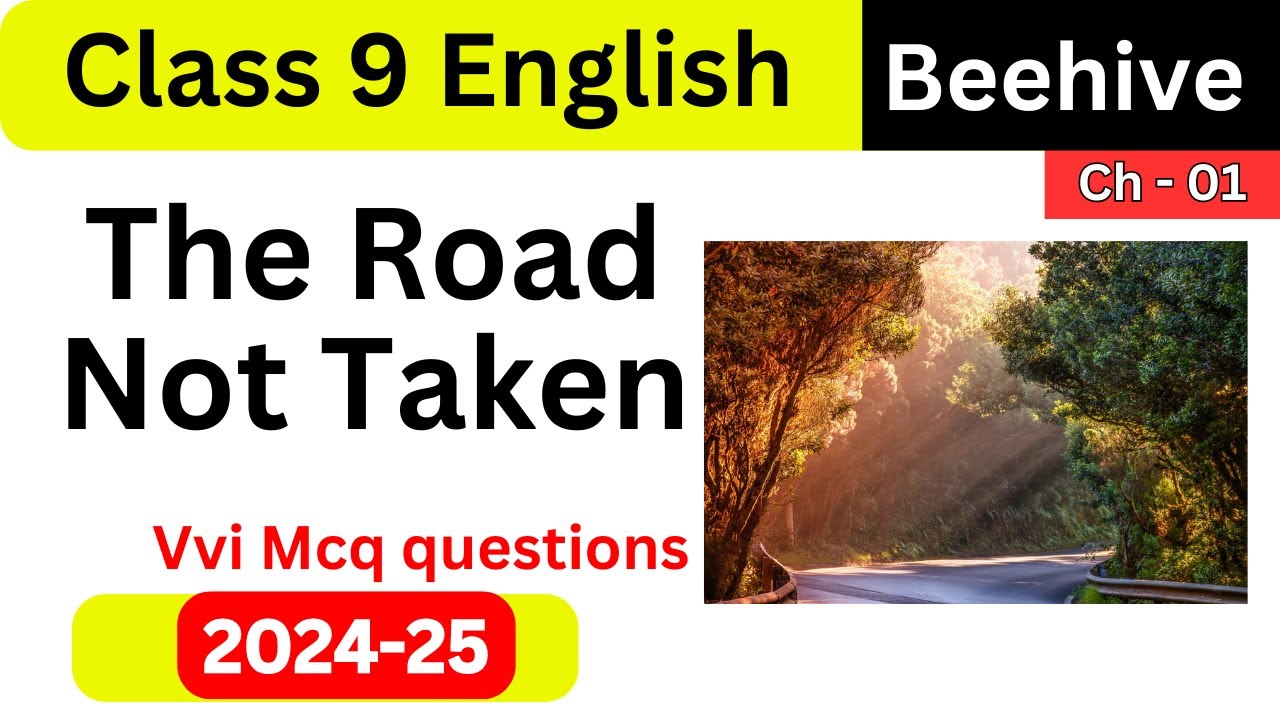 The Road Not Taken Class 9 English Beehive Mcq Question Answer Chapter the-road-not-taken-class-9-english-beehive-mcq-question-answer-chapter