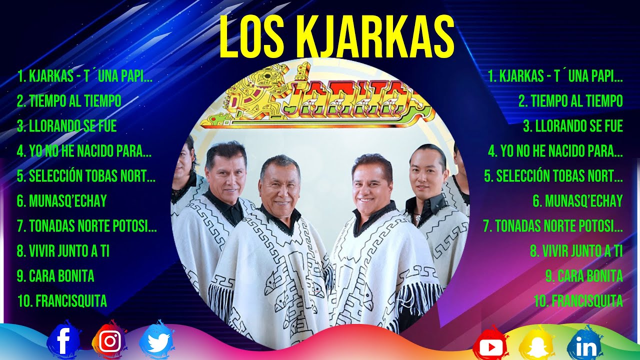 Los Kjarkas ~ Greatest Hits Oldies Classic ~ Best Oldies Songs Of All ...
