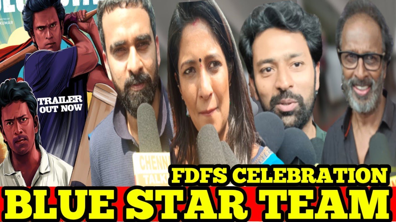 🛑Blue Star Team Interview FdFS Celebration | படத்த படமா பாக்கணும் ...