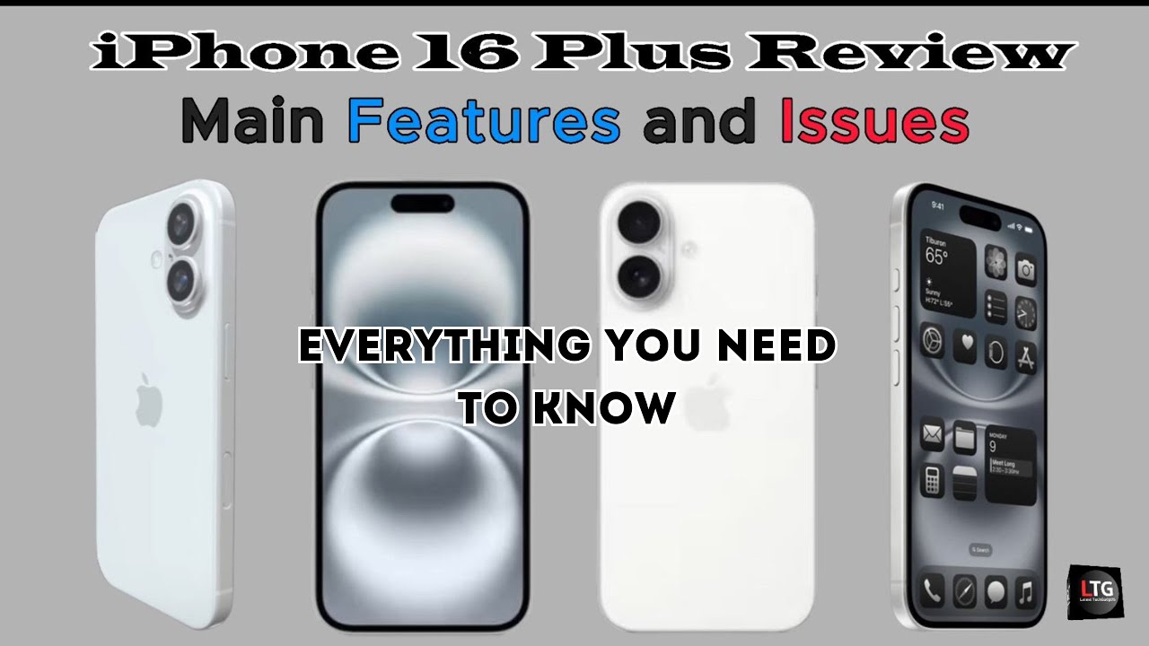 iPhone 16 Plus Review: Main Featuas and Issues - Everything you need to ...