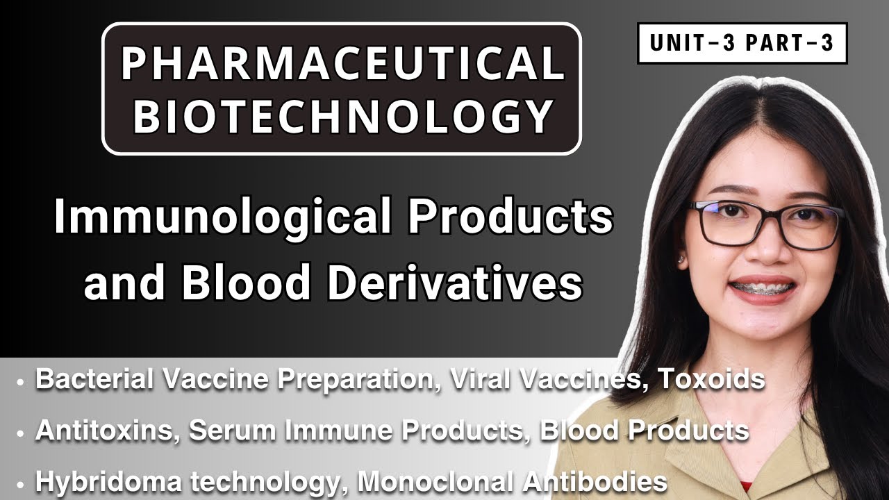 Immunological Products and Blood Derivatives | Unit-3 Part-3 ...