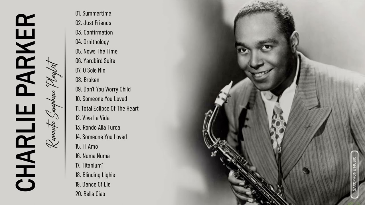 Charlie Parker Greatest Hits Full Album ~ The Best of Charlie Parker ...