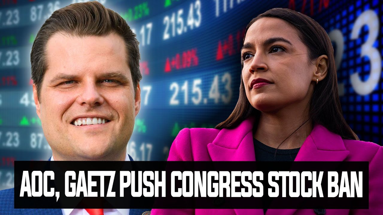 AOC & Matt Gaetz Push BAN On Congress Stock Trades - YouTube