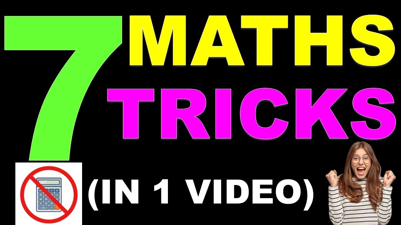 7 MATHS TRICKS IN 1 VIDEO Math Tricks For FAST Calculations Math 7-maths-tricks-in-1-video-math-tricks-for-fast-calculations-math
