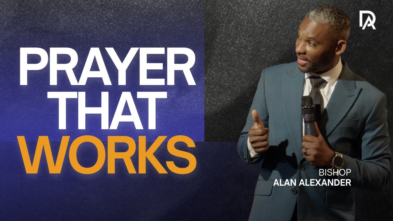 Prayer That Works // Bishop Alan Alexander // Daybreak Florida - YouTube