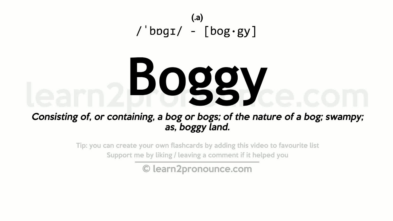 Pronunciation Of Boggy Definition Of Boggy YouTube pronunciation-of-boggy-definition-of-boggy-youtube