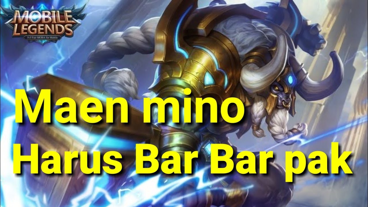 Minotaur wajib bar bar | mobile legend - YouTube