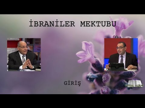 Kutsal Yazılar | İbraniler Mektubu - Bölüm 1 - Giriş | Ayad Zarif ve Farid Zaki