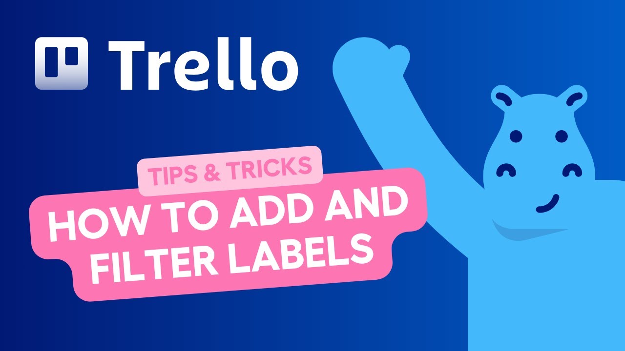 How to add and filter labels in Trello - YouTube