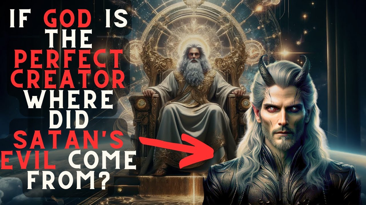 GOD AND SATAN: A DIVINE PARADOX - WHY IS SATANAS EVIL? | BIBLICAL ...