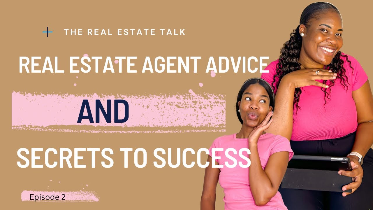 Episode 2: The Realtor life, Agent advice and secrets to succeed as a ...